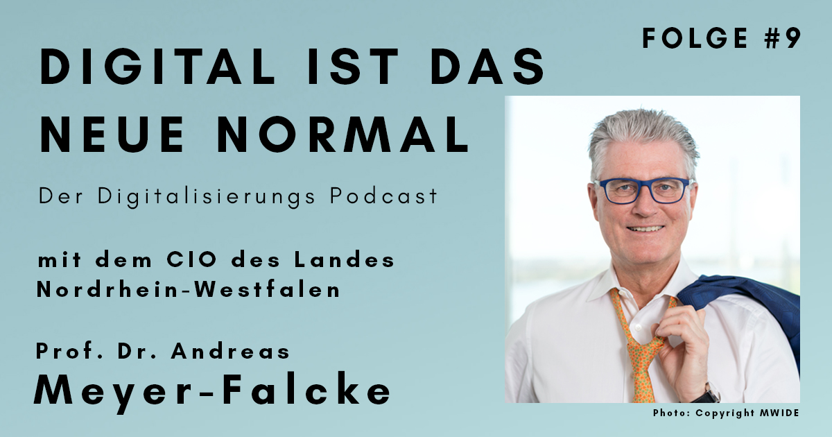 Podcast Folge #009 - Digitalisierung der Verwaltung mit dem CIO des Landes NRW Prof. Dr. Andreas ...